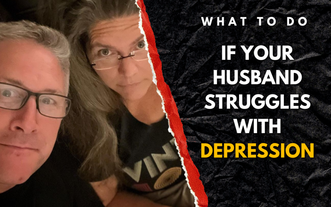 #220: What to do if Your Husband Struggles With Depression - Secure ...
